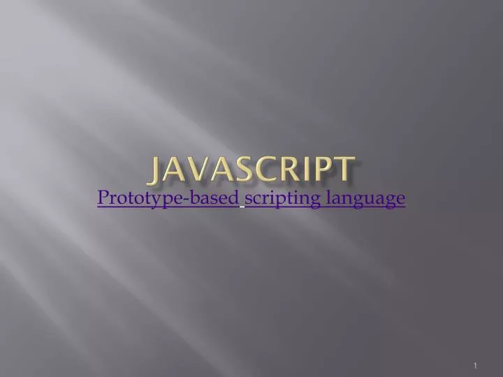 PPT - JavaScript PowerPoint Presentation, free download - ID:4093653 PPT - JavaScript PowerPoint Presentation, free download - ID:4093653
