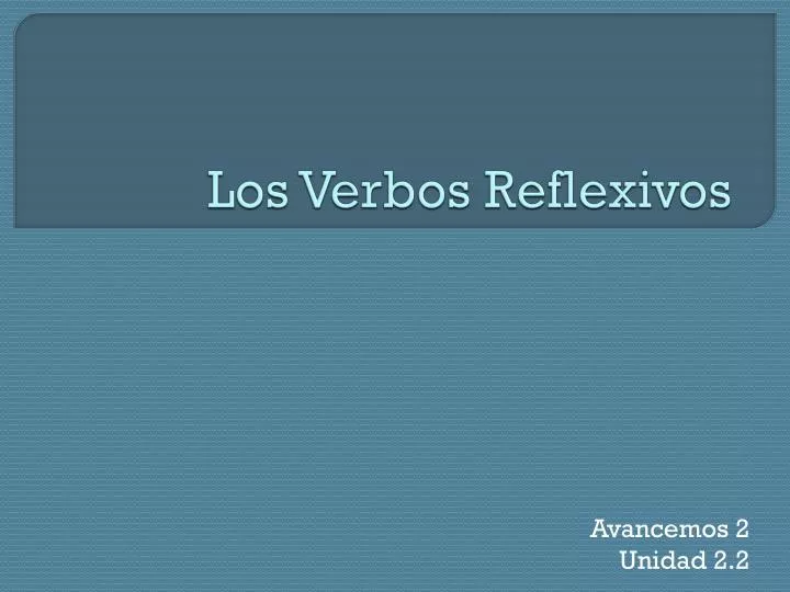 PPT - Los Verbos Reflexivos PowerPoint Presentation, free download - ID ...