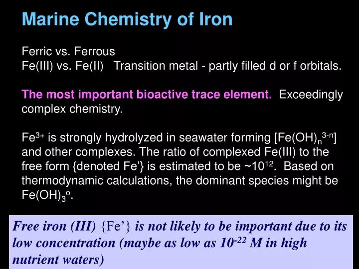 PPT - Marine Chemistry of Iron Ferric vs. Ferrous PowerPoint ...