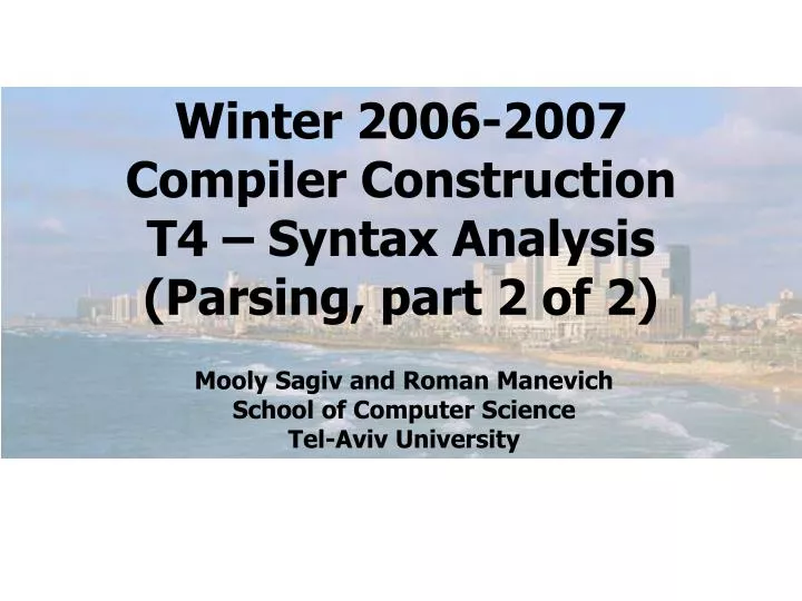 PPT - Winter 2006-2007 Compiler Construction T4 – Syntax Analysis ...