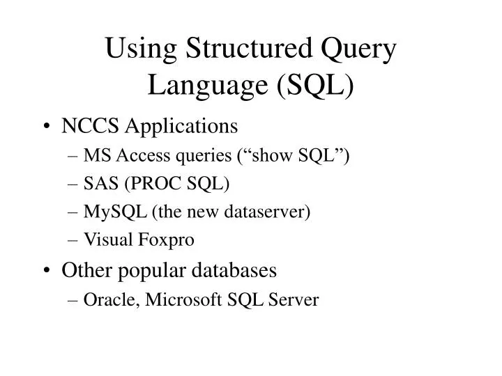 PPT - Using Structured Query Language (SQL) PowerPoint Presentation ...