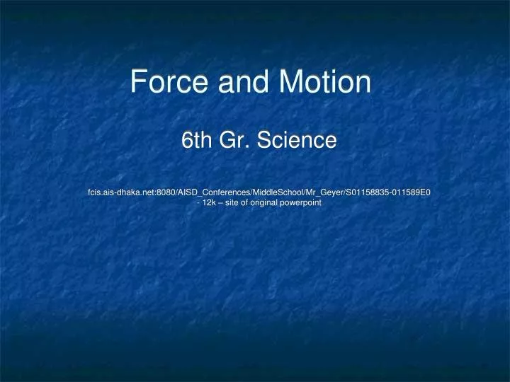 PPT - Force and Motion PowerPoint Presentation, free download - ID:4095418 PPT - Force and Motion PowerPoint Presentation, free download - ID:4095418