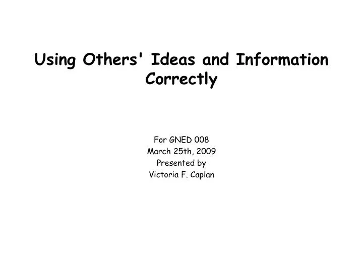 PPT - Using Others' Ideas and Information Correctly PowerPoint ...