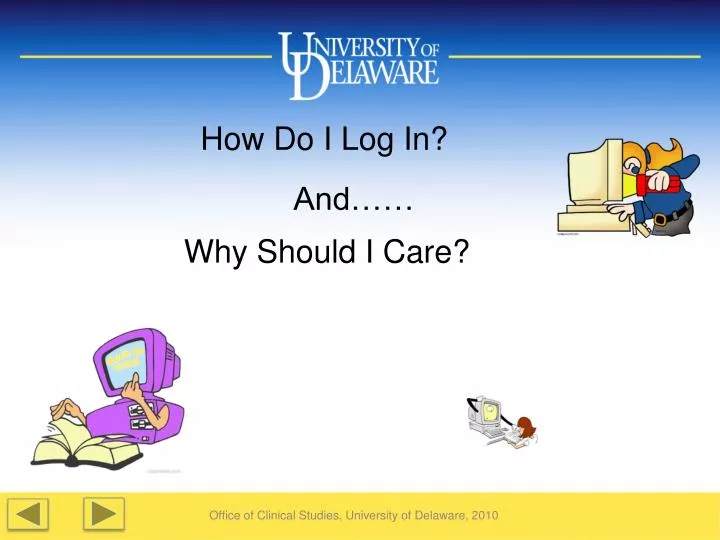 PPT - How Do I Log In? PowerPoint Presentation, free download - ID:4096993