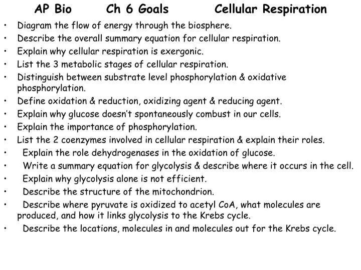 PPT - AP Bio Ch 6 Goals Cellular Respiration PowerPoint Presentation ...
