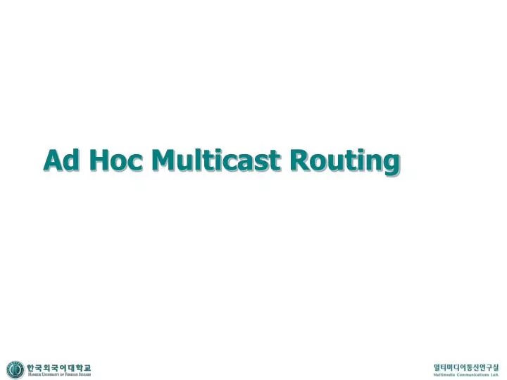 PPT - Ad Hoc Multicast Routing PowerPoint Presentation, free download ... PPT - Ad Hoc Multicast Routing PowerPoint Presentation, free download ...