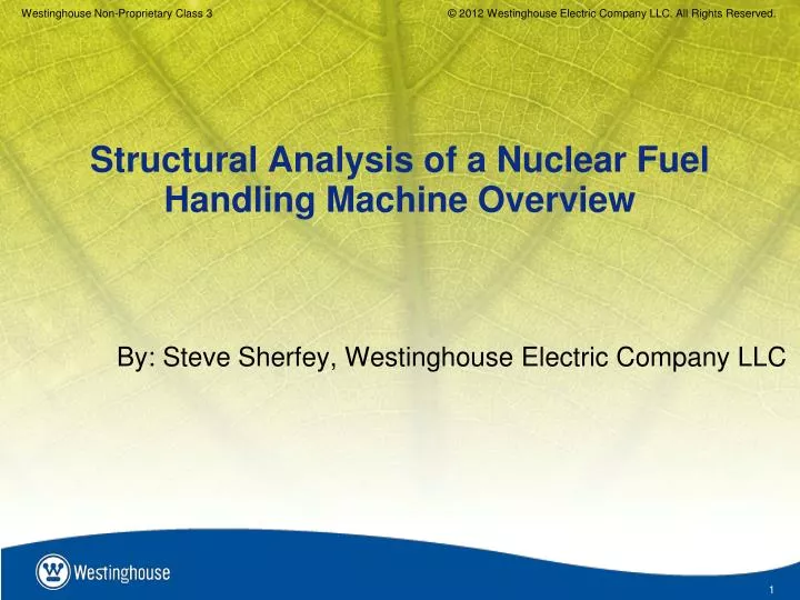 PPT - Structural Analysis of a Nuclear Fuel Handling Machine Overview ...