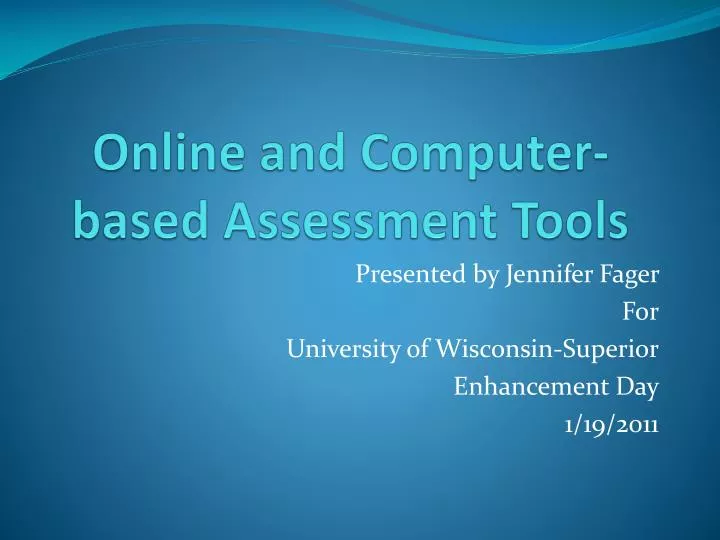 PPT - Online and Computer-based Assessment Tools PowerPoint ...