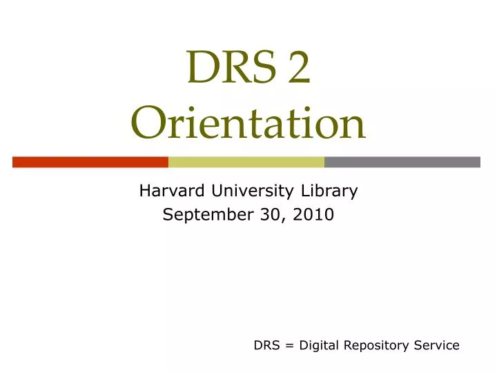 PPT - DRS 2 Orientation PowerPoint Presentation, free download - ID:4100200
