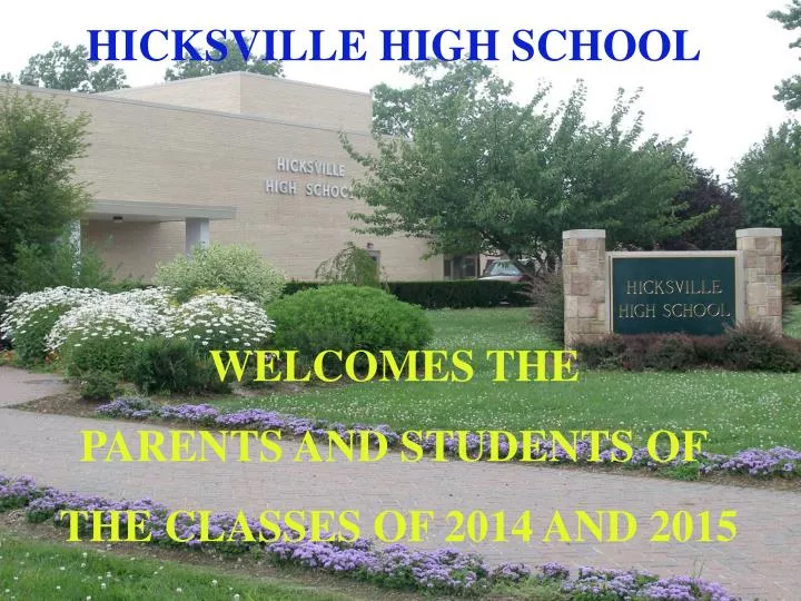 PPT - HICKSVILLE HIGH SCHOOL WELCOMES THE PARENTS AND STUDENTS OF THE ...