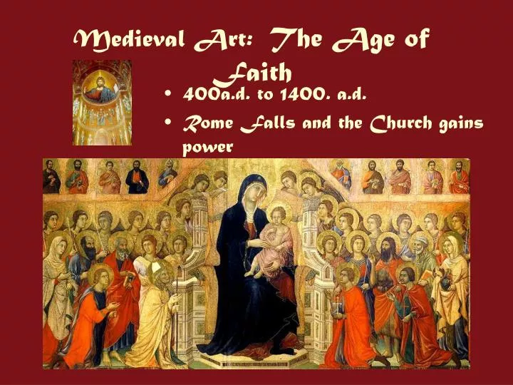PPT - Medieval Art: The Age of Faith PowerPoint Presentation, free ...