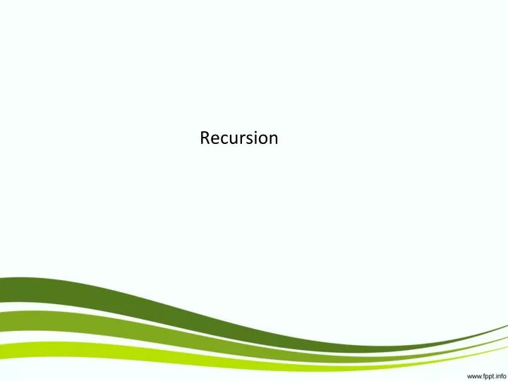 PPT - Recursion PowerPoint Presentation, free download - ID:4102571
