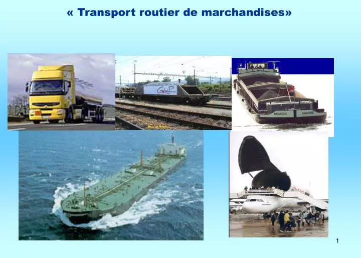 PPT - « Transport routier de marchandises» PowerPoint Presentation ...