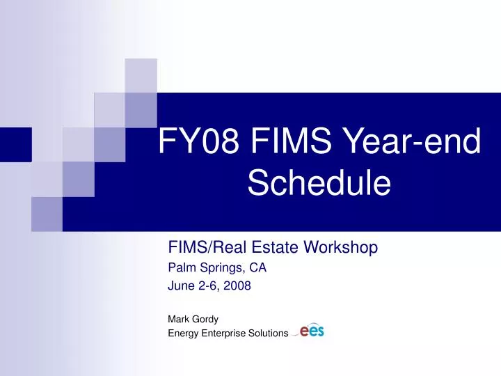 PPT - FY08 FIMS Year-end Schedule PowerPoint Presentation, free ...
