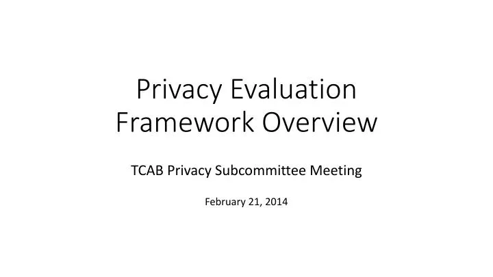 PPT - Privacy Evaluation Framework Overview PowerPoint Presentation ...