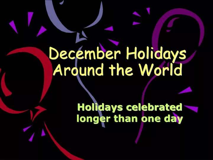 PPT - December Holidays Around the World PowerPoint Presentation, free ...