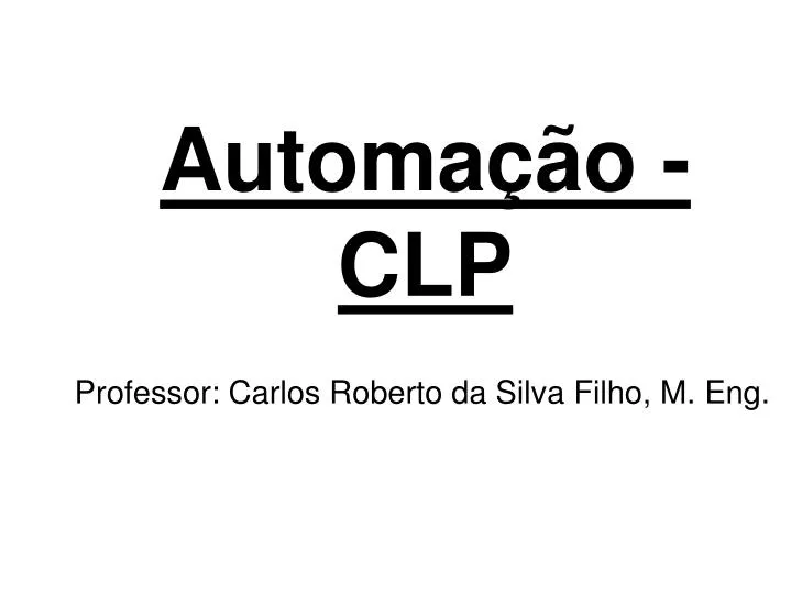 PPT - Automação - CLP PowerPoint Presentation, free download - ID:4104642
