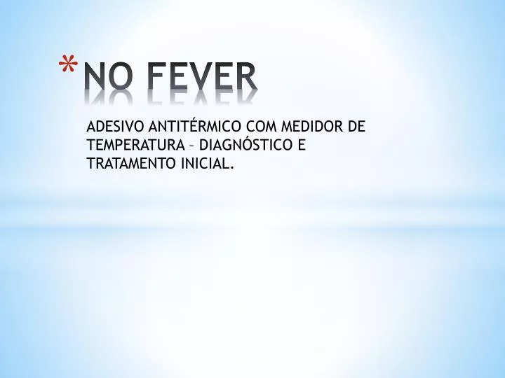 PPT - NO FEVER PowerPoint Presentation, free download - ID:4104761