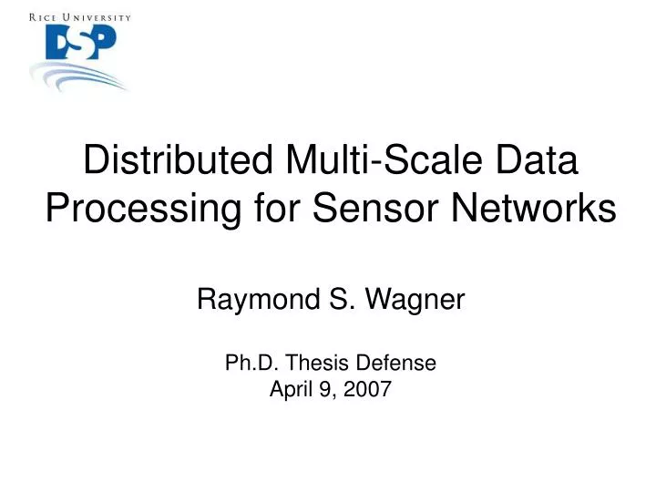 Ppt Distributed Multi Scale Data Processing For Sensor Networks Powerpoint Presentation Id