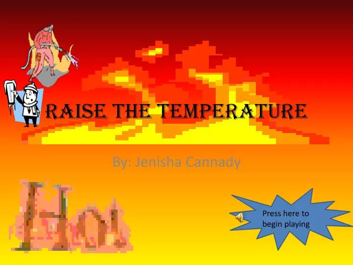 PPT - Raise the Temperature PowerPoint Presentation, free download - ID ...