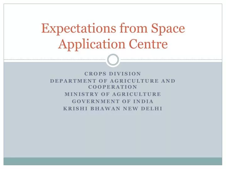 PPT - Expectations from Space Application Centre PowerPoint ...