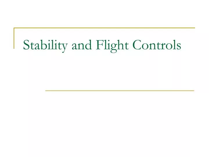 PPT - Stability and Flight Controls PowerPoint Presentation, free ...