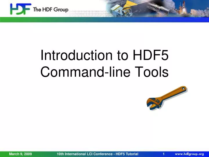 PPT - Introduction to HDF5 Command-line Tools PowerPoint Presentation ...