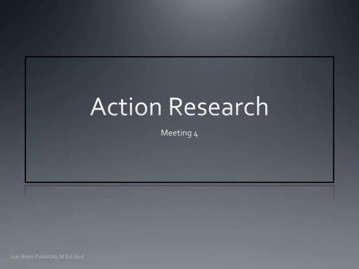 PPT - Action Research PowerPoint Presentation, free download - ID:4106891