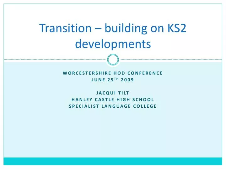 PPT - Transition – building on KS2 developments PowerPoint Presentation ...