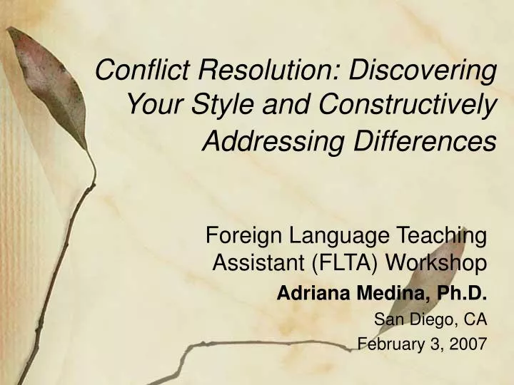 PPT - Conflict Resolution: Discovering Your Style and Constructively ...