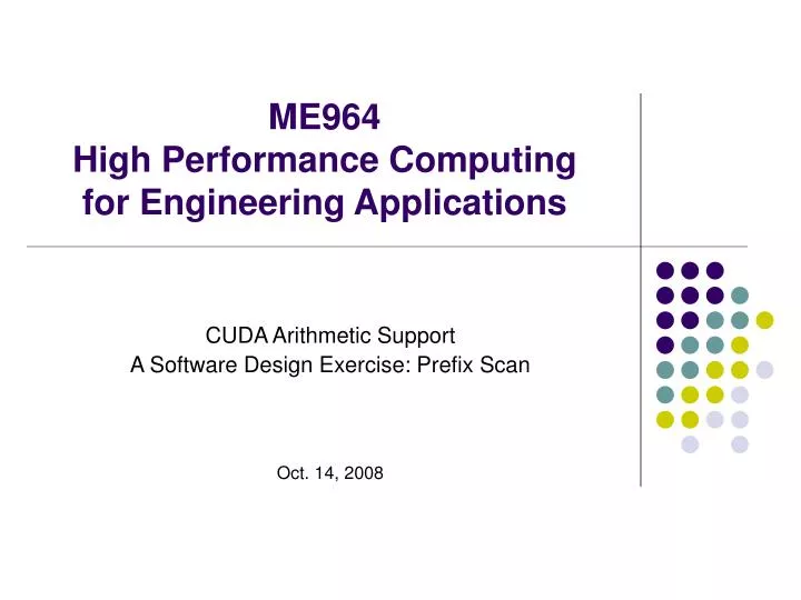 PPT - ME964 High Performance Computing for Engineering Applications ...