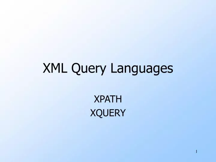 PPT - XML Query Languages PowerPoint Presentation, free download - ID:4108688