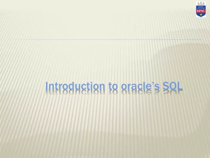 PPT - Introduction to oracle’s SQL PowerPoint Presentation, free ...