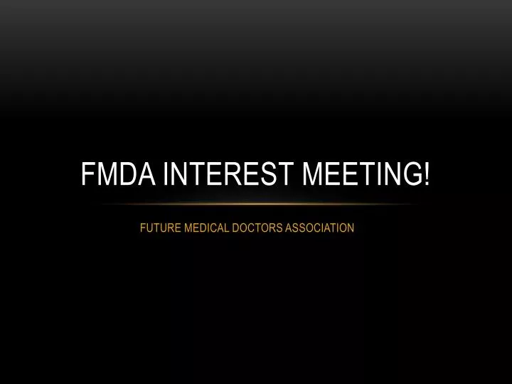 PPT - FMDA INTEREST MEETING! PowerPoint Presentation, free download ...