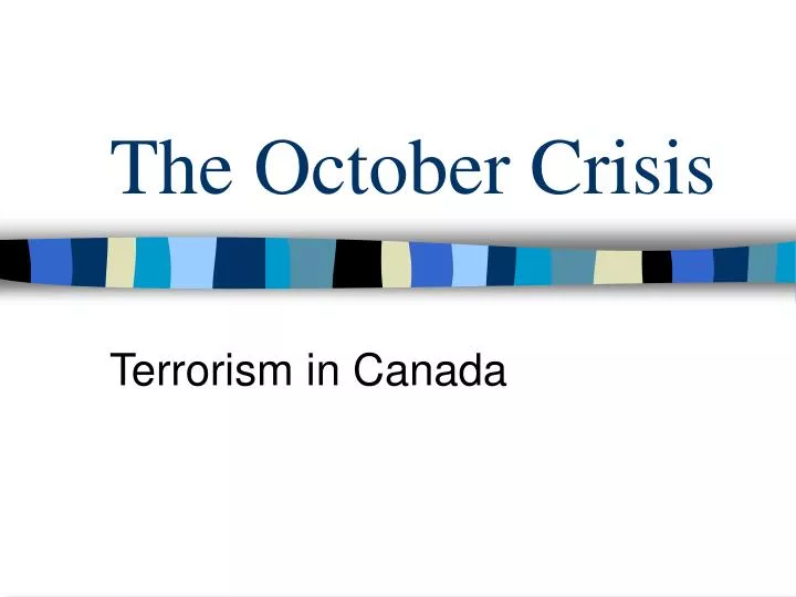 PPT - The October Crisis PowerPoint Presentation, free download - ID ...