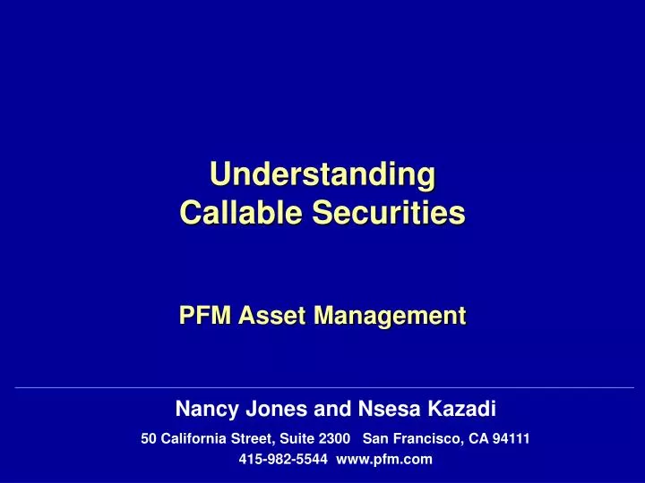 PPT - Understanding Callable Securities PFM Asset Management PowerPoint ...