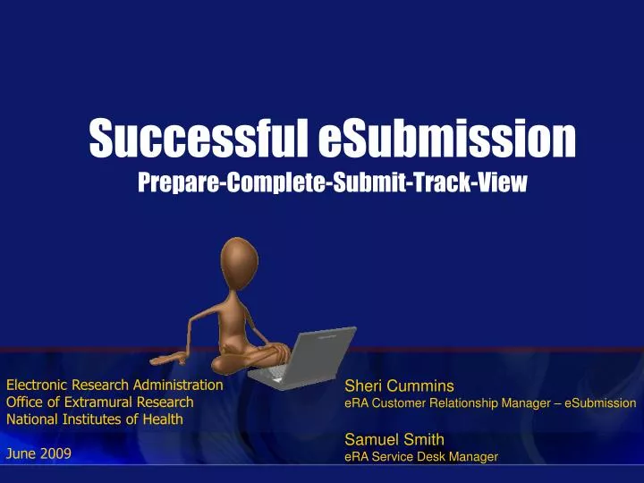 PPT - Successful eSubmission Prepare-Complete-Submit-Track-View ...