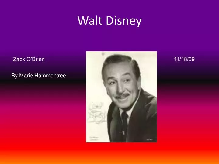 PPT - Walt Disney PowerPoint Presentation, free download - ID:4112806