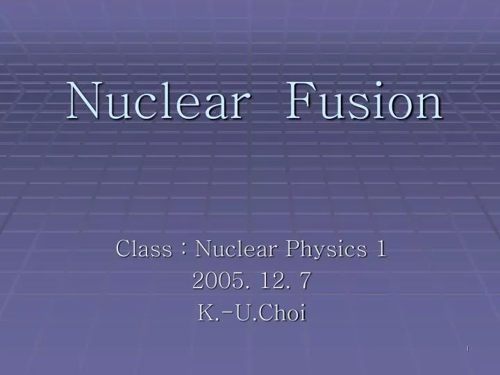 PPT - Nuclear Fusion PowerPoint Presentation, free download - ID:4113116