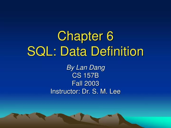 PPT - Chapter 6 SQL: Data Definition PowerPoint Presentation, free ...