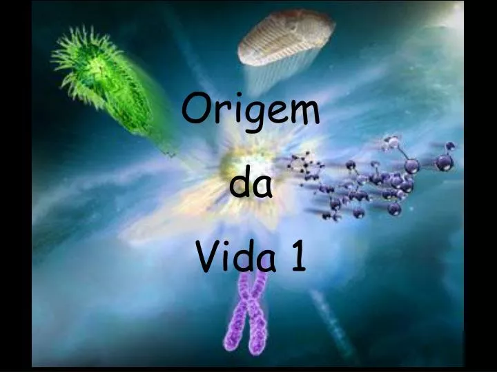 PPT - Origem da Vida 1 PowerPoint Presentation, free download - ID:4114005