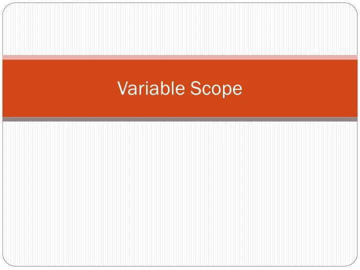 PPT - Variable Scope PowerPoint Presentation, free download - ID:4115166