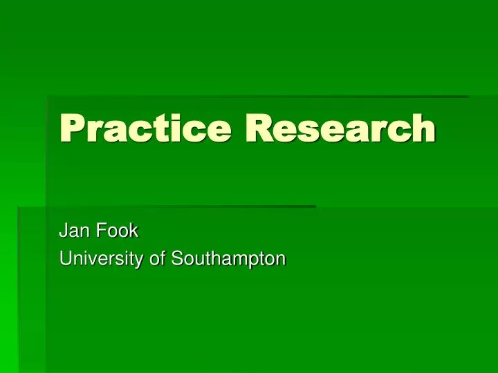 PPT - Practice Research PowerPoint Presentation, free download - ID:4115251