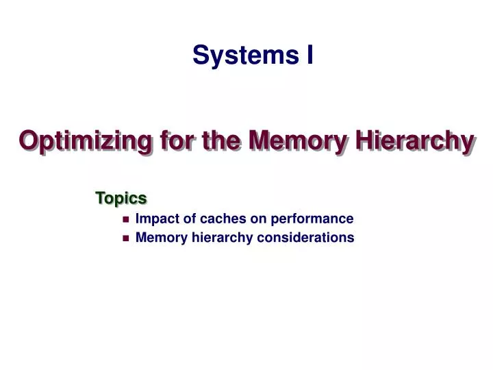 PPT - Optimizing for the Memory Hierarchy PowerPoint Presentation, free ...