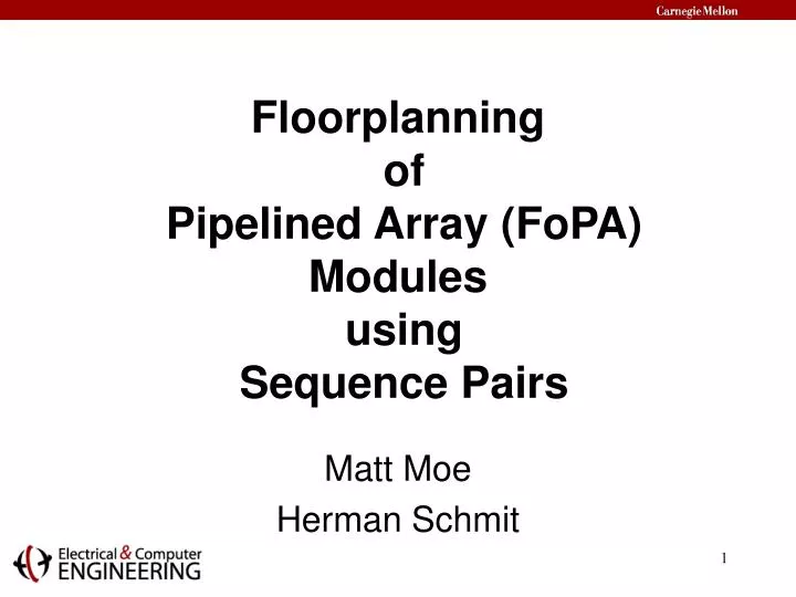 PPT - Floorplanning of Pipelined Array (FoPA) Modules using Sequence ...