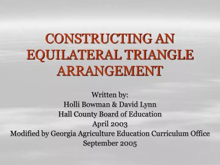 PPT - CONSTRUCTING AN EQUILATERAL TRIANGLE ARRANGEMENT PowerPoint ...