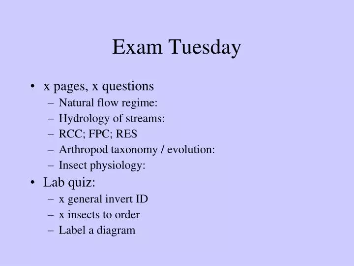 PPT - Exam Tuesday PowerPoint Presentation, free download - ID:4117128