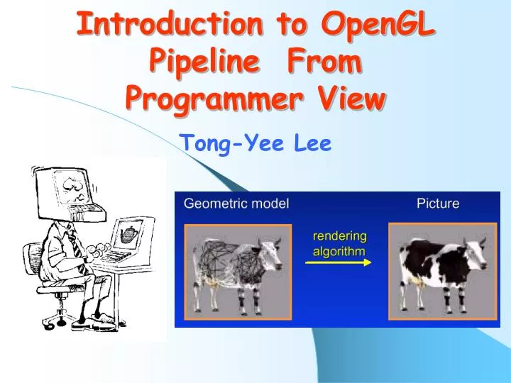 Ppt Introduction To Opengl Pipeline From Programmer View Powerpoint Presentation Id4117366