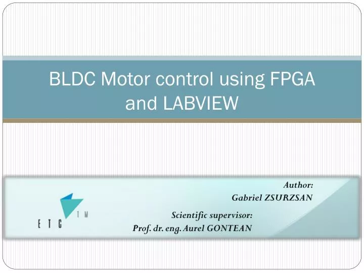 PPT - BLDC Motor control using FPGA and LABVIEW PowerPoint Presentation - ID:4117611