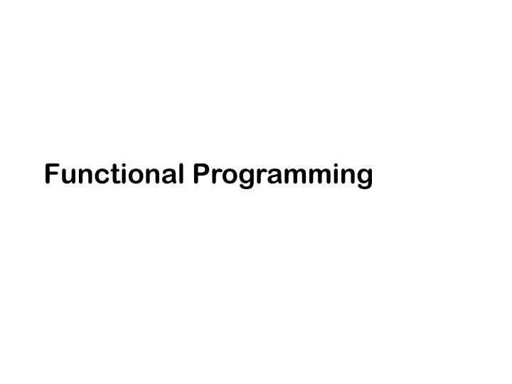 PPT - Functional Programming PowerPoint Presentation, free download - ID:4117951